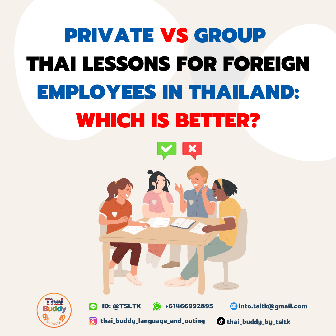 Private vs Group Thai Lessons for Foreign Employees in Thailand?