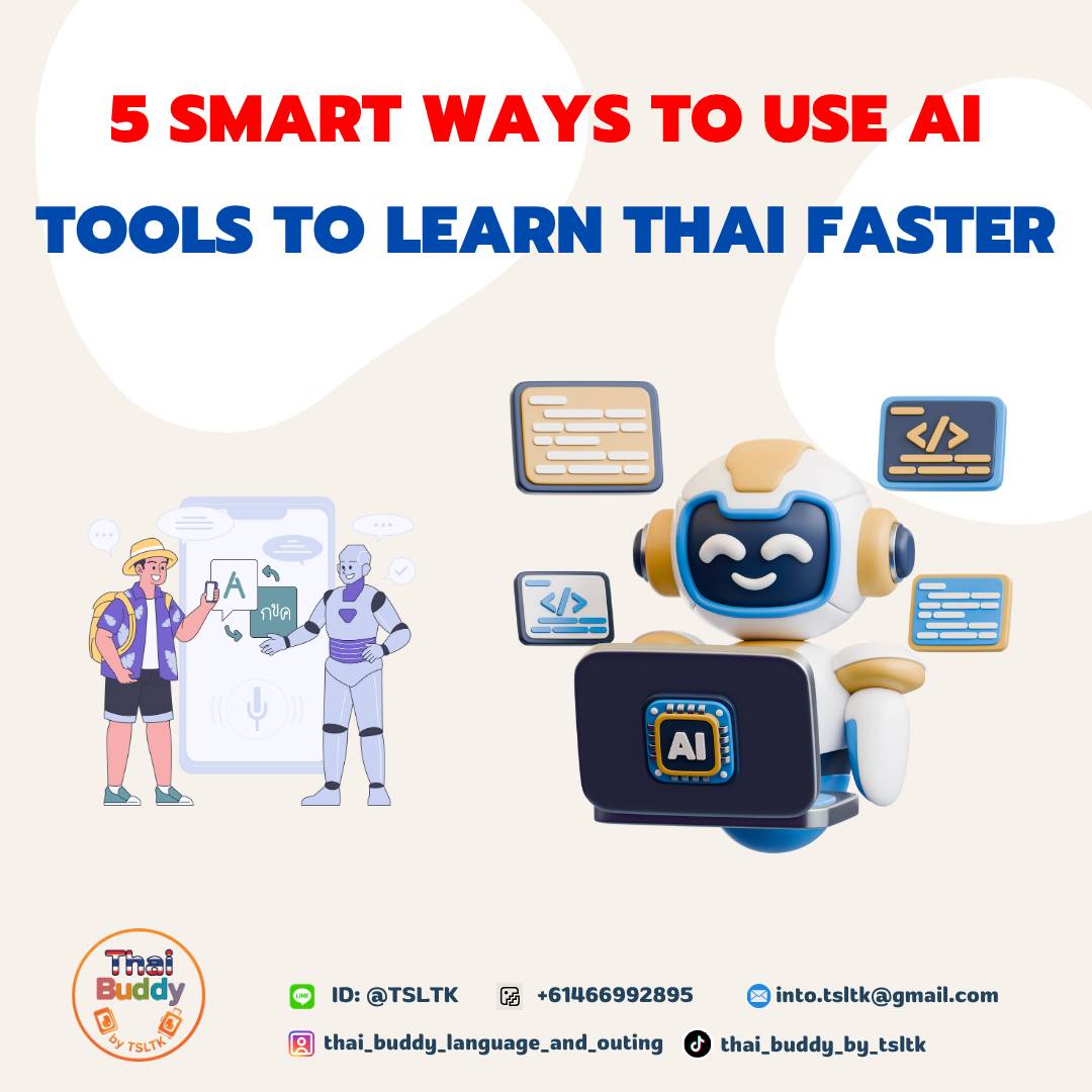 5 Smart Ways to Use AI Tools to Learn Thai Faster - Thai Buddy by TSLTK & TSL4U - Thai as Second ...